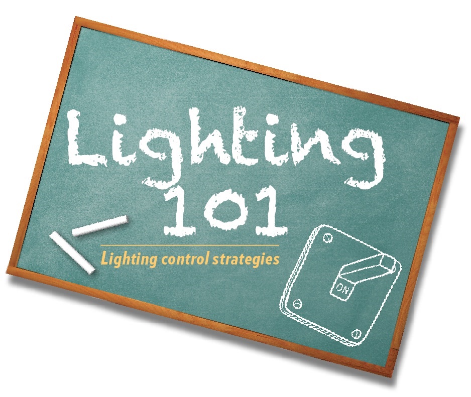 Lighting 101: Lighting control strategies - Electrical Contractor Magazine