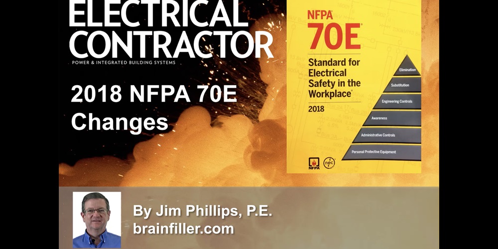 Watch: 2018 NFPA 70E Updates and Changes - Electrical Contractor Magazine