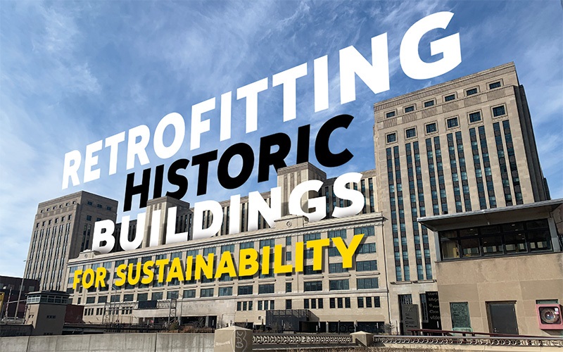 Retrofitting Historic Buildings for Sustainability: One-of-a-kind ...