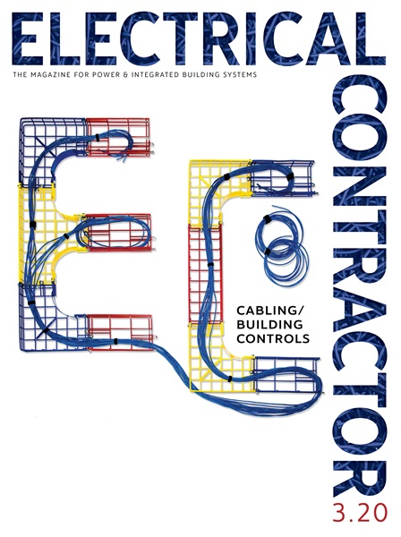 March 2020 - Electrical Contractor Magazine