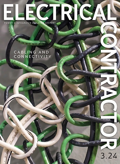 Electrical Contractor Magazine, March 2024: Cabling and Connectivity ...